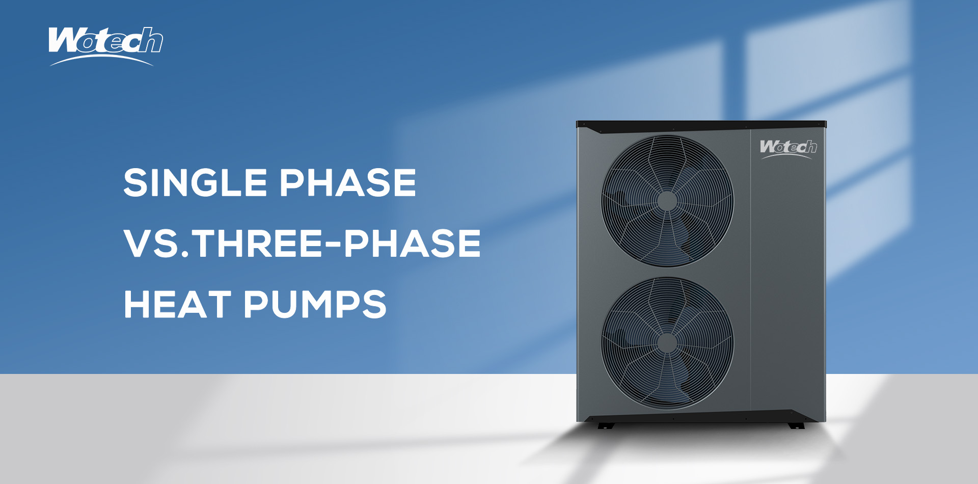 Single Phase Vs. Three-Phase Heat Pumps - Wotech